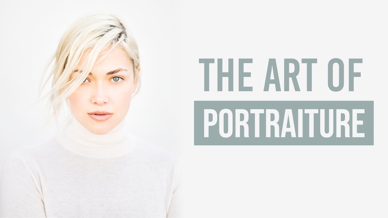 The Art of Portraiture - YouTube