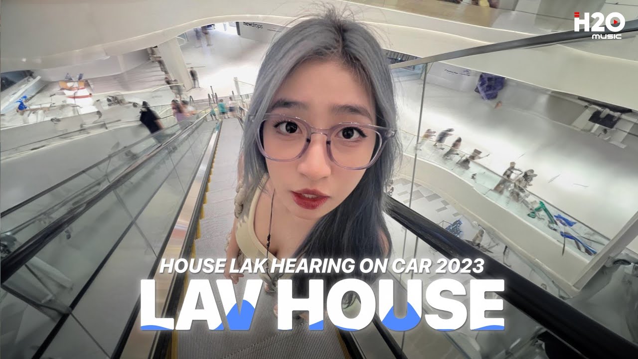 MIXTAPE HOUSE LAK - MIXSET DEEP HOUSE VIET MIX 2023 - NHẠC REMIX CHILL ...