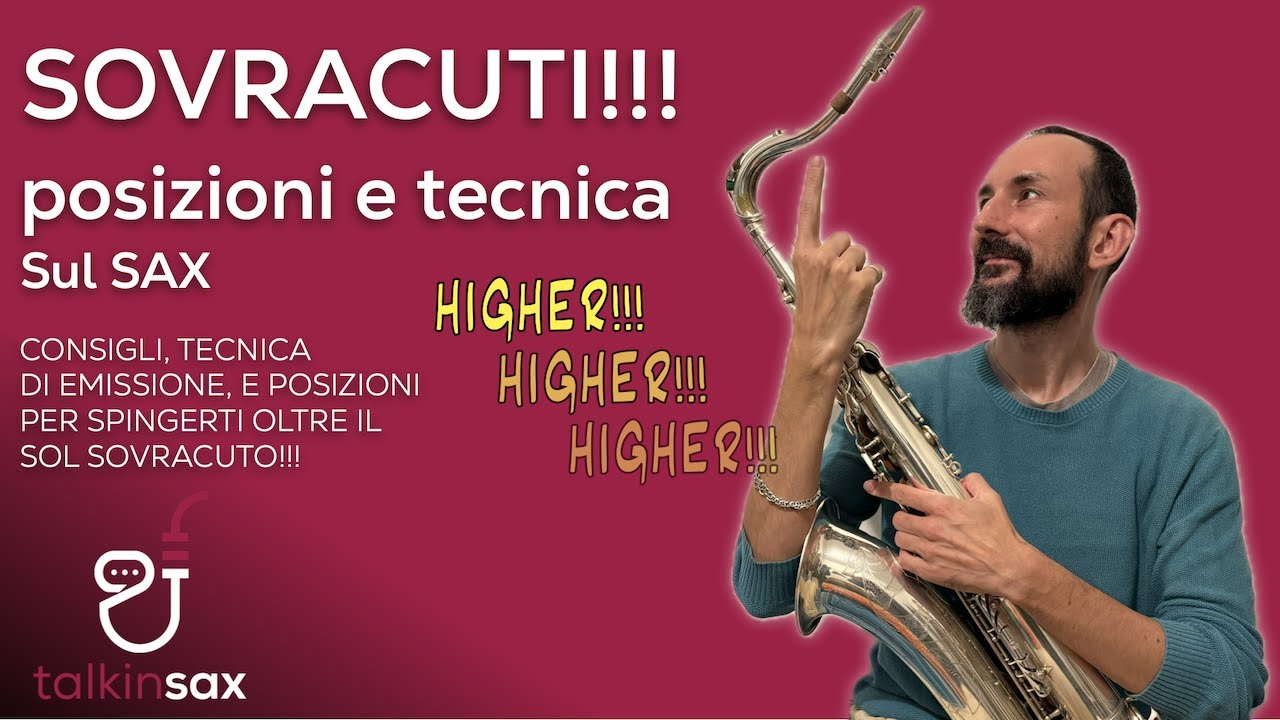 SAX Sovracuti, posizioni e tecnica di emissione! - YouTube