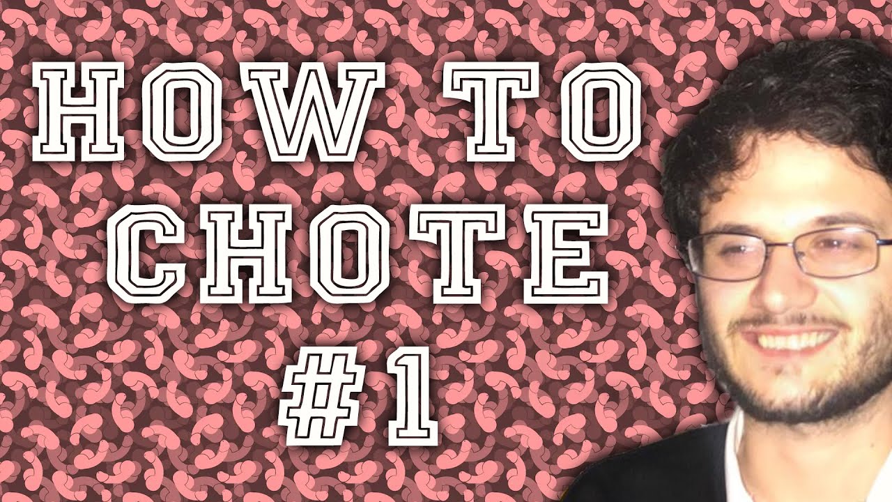 How to CHOTE #1 - YouTube