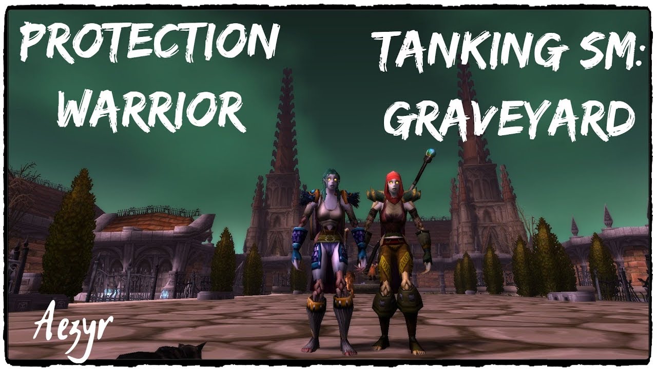 WoW: Classic | Tanking Scarlet Monastery: Graveyard [SM GY] | Aezyr ...