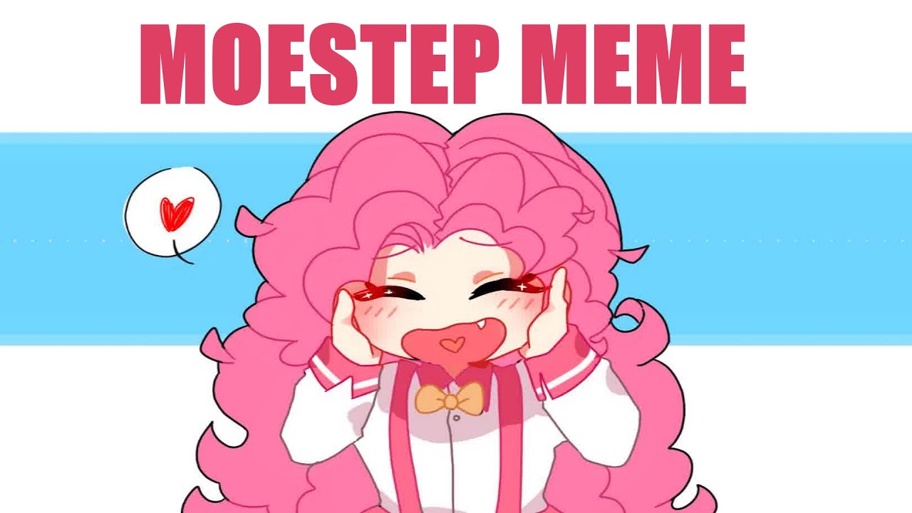 MOESTEP || MLP meme || humanized Pinkie Pie - YouTube