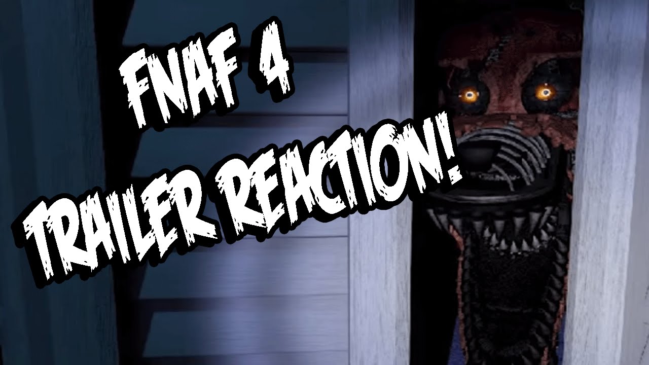 Five Nights At Freddy's 4 - OFFICIAL GAMEPLAY TRAILER + REACTION! - YouTube