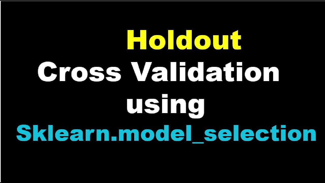 Hold Out Cross Validation in Machine Learning using train_test_split ...