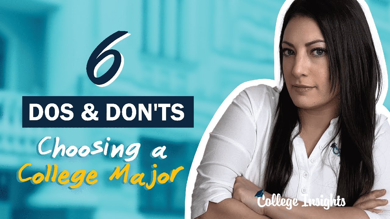 6 Do’s and Don’ts of Choosing a College Major - YouTube