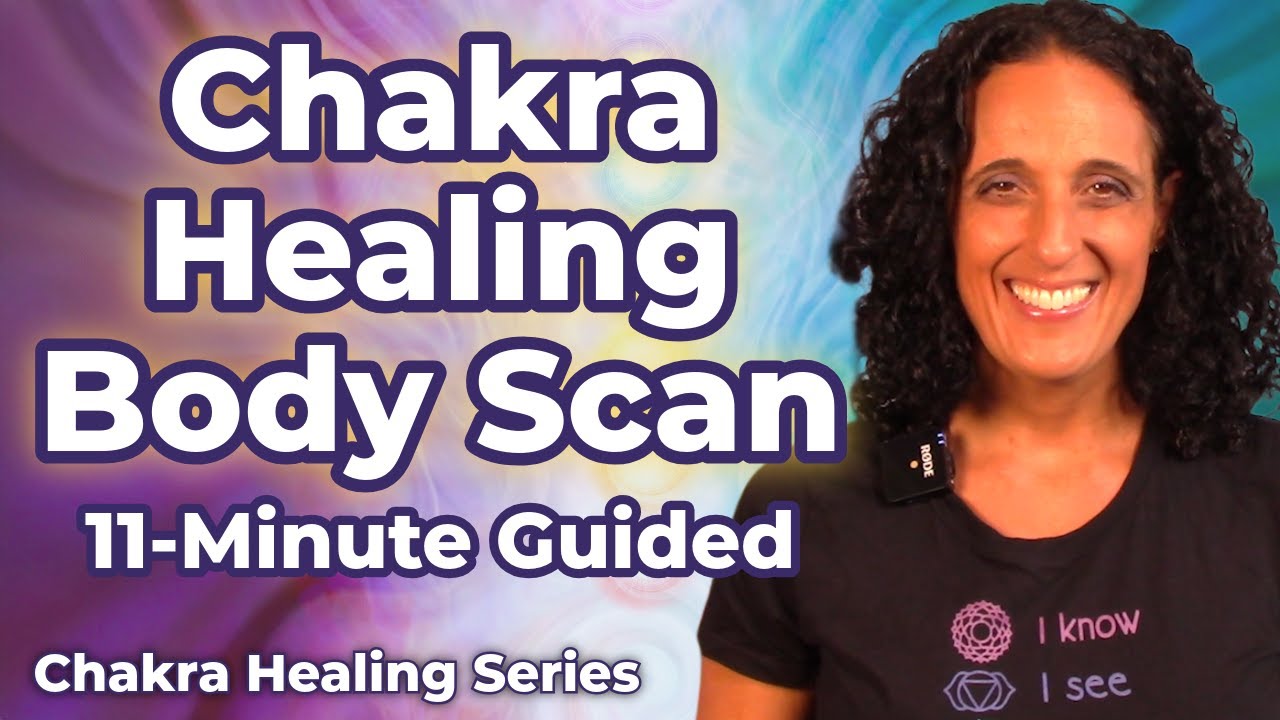 Chakra Healing Energy Body Scan | Detect Blockages & Restore Balance ...