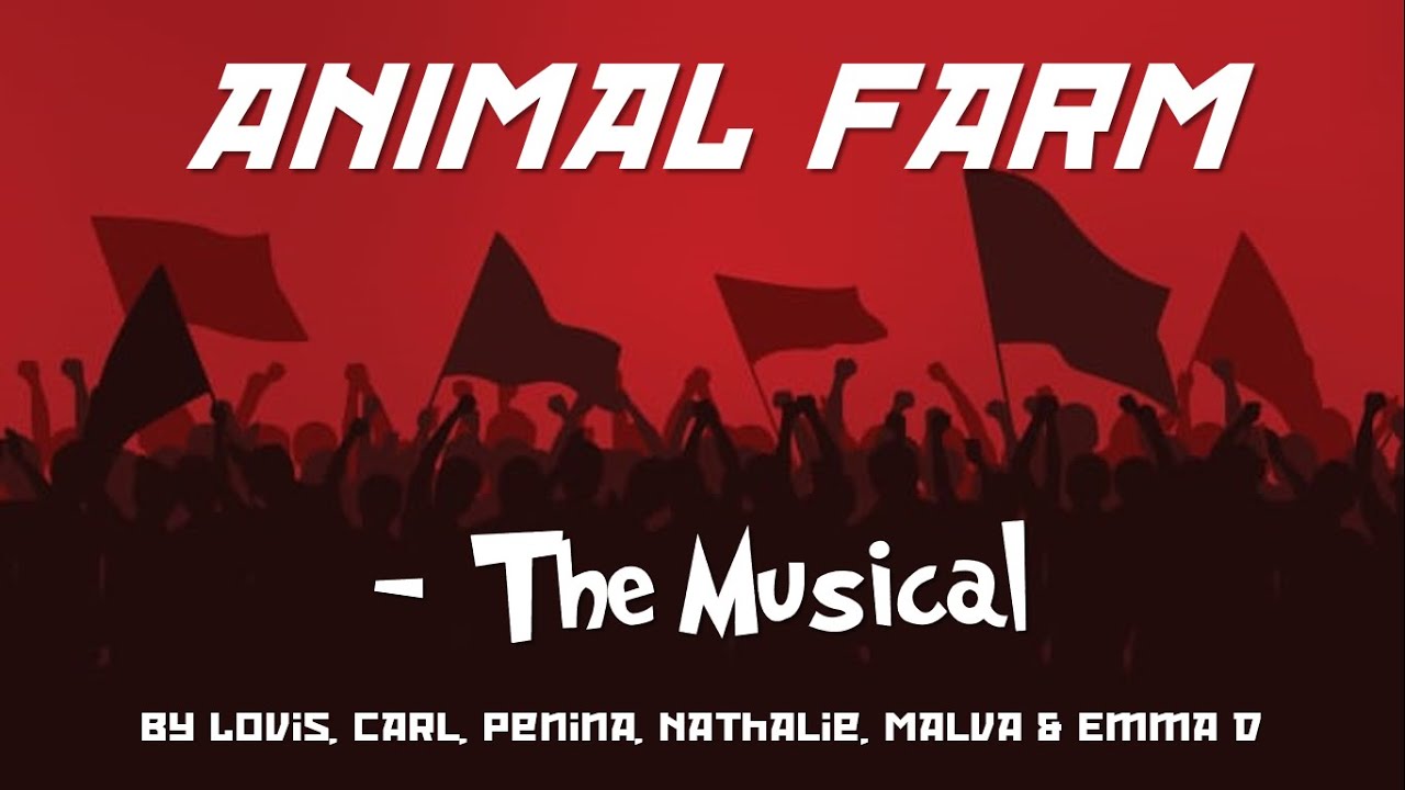 ANIMAL FARM - The Musical - YouTube