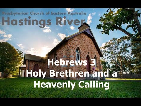 Hebrews 3 - Holy Brethren and Heavenly Calling - YouTube