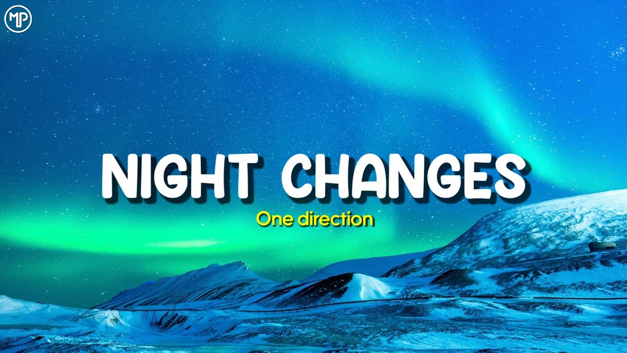 One Direction - Night Changes (Lyrics) - YouTube Music
