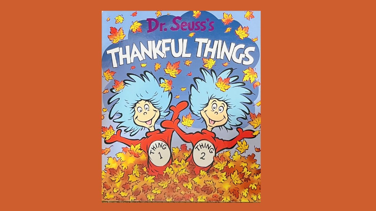THANKFUL THINGS | DR.SEUSS | THING ONE THING TWO - YouTube