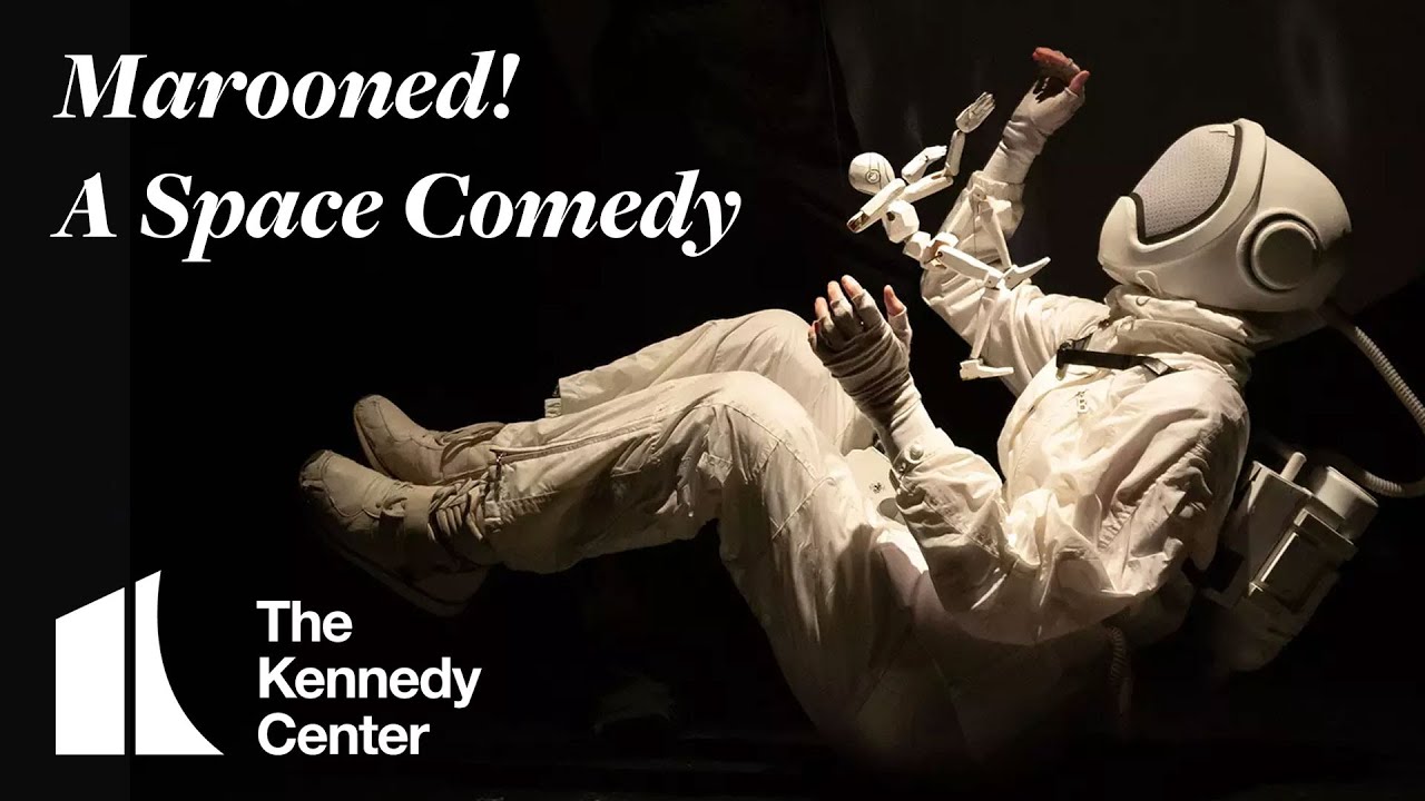 Marooned! A Space Comedy | May 3–4, 2025 @ The Kennedy Center - YouTube