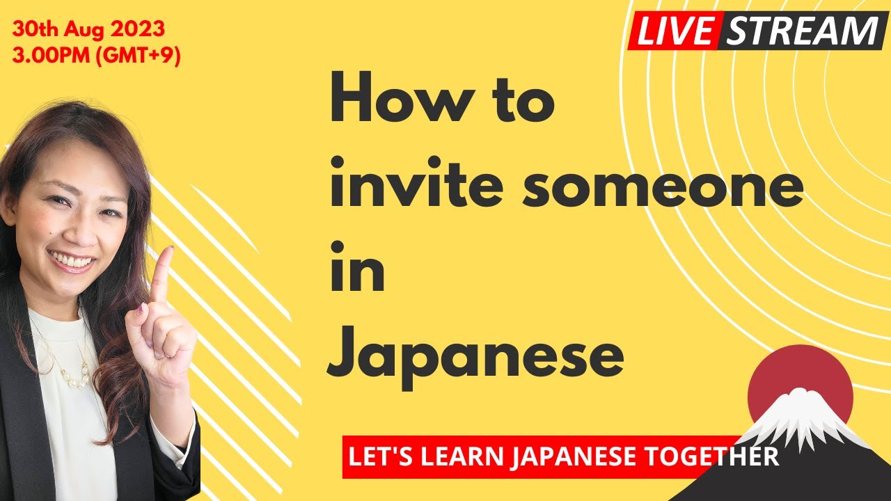 How to invite someone in Japanese - YouTube