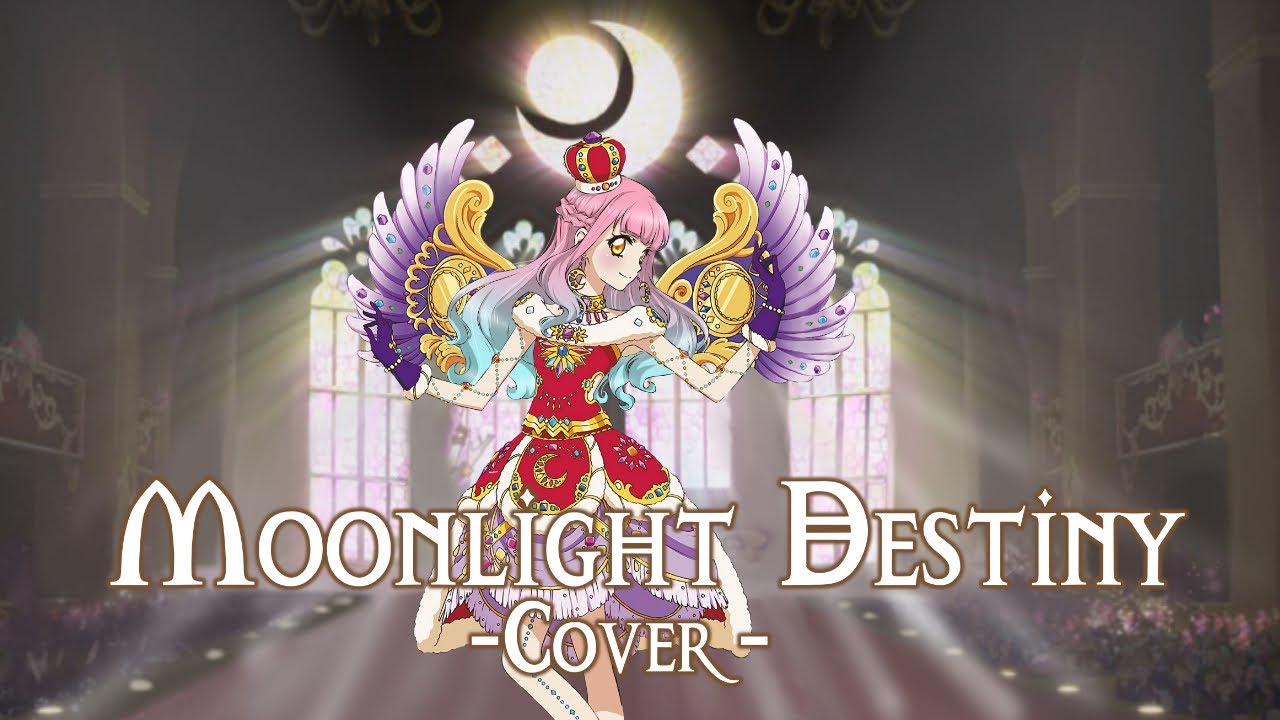 【KiMiKA】Moonlight Destiny / アイカツ！【歌ってみた】 - YouTube