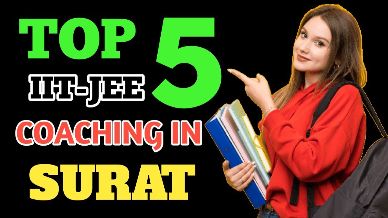 TOP 5 IIT-JEE COACHING IN SURAT || IIT COACHING IN SURAT || BEST IIT ...