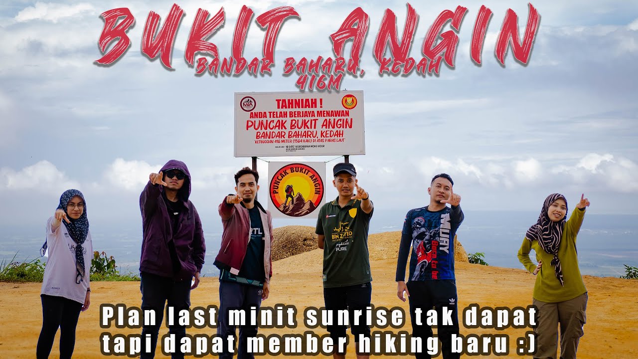 VLOG BUKIT ANGIN BANDAR BAHARU, KEDAH | Pendakian Tak Diduga Bersua ...