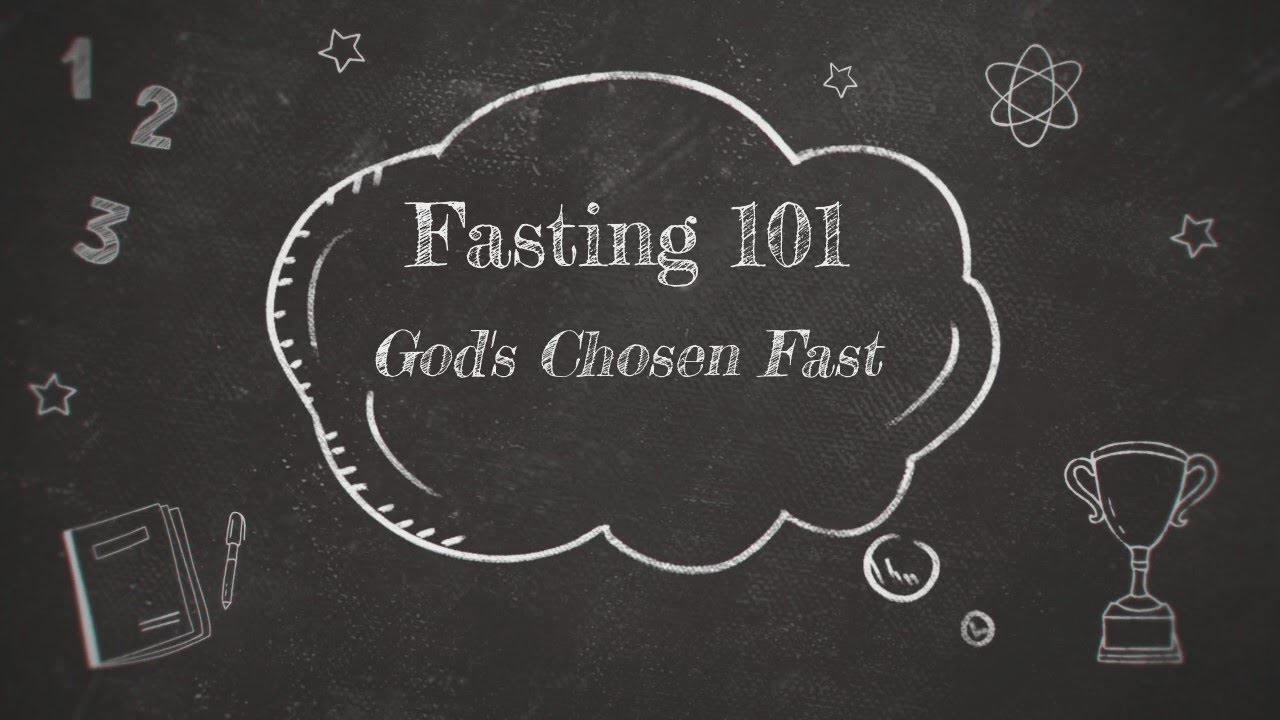 Fasting 101 - God's Chosen Fast - YouTube