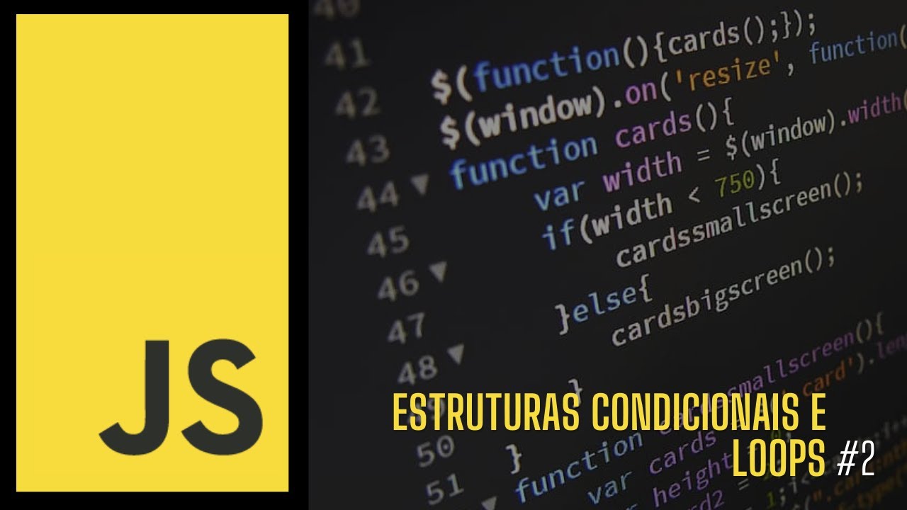 LÓgica De ProgramaÇÃo Com Js Estruturas Condicionais E Loops 2 Youtube