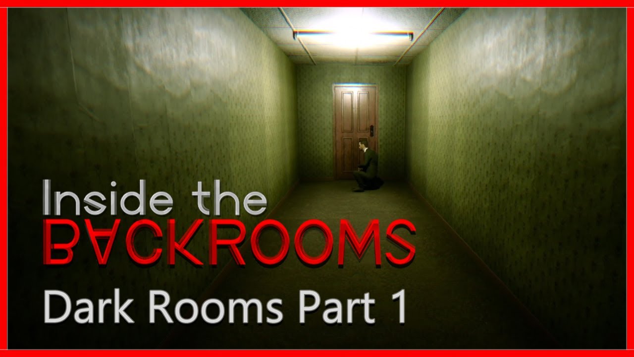 Dark Rooms Part 1 | Inside the Backrooms - YouTube