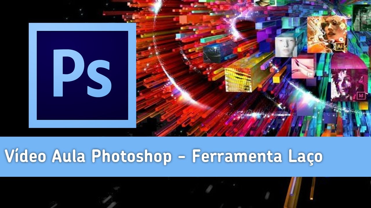 Vídeo Aula Photoshop Ferramenta Laço Youtube
