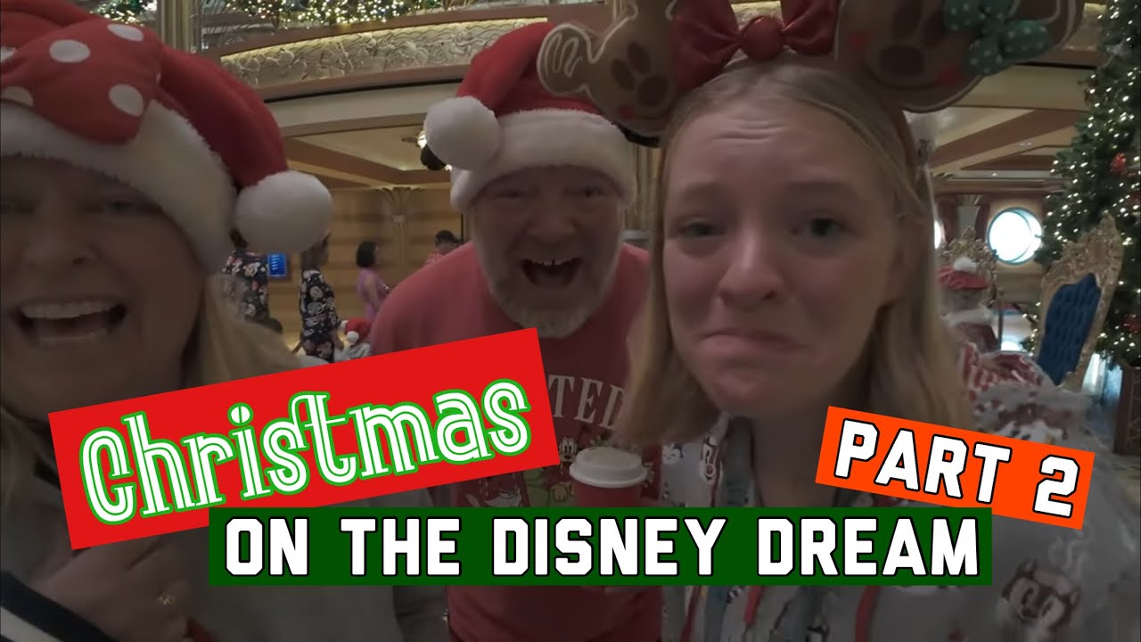 4K: PT. 2 Christmas Day from the Disney Dream | A Very Merrytime Cruise ...