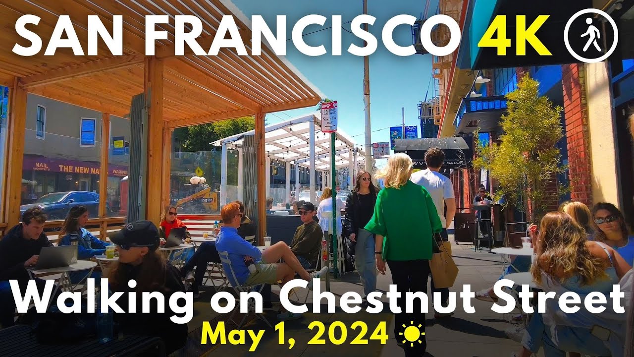 Chestnut Street in San Francisco - 4K Walking Tour | Cafe and ...