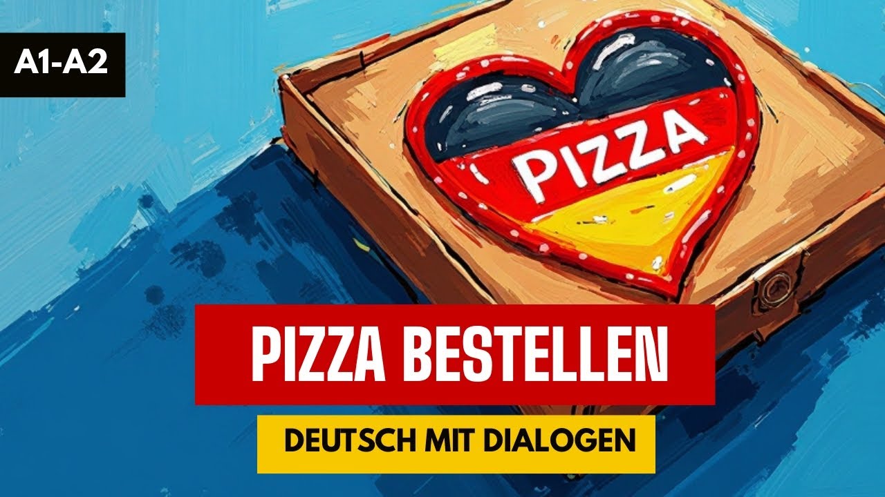 🍕 Dialog auf Deutsch: "Pizza bestellen" (A1-A2) || Sprechen Sie Deutsch ...
