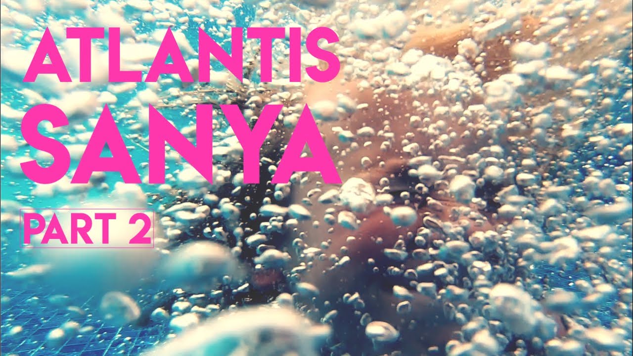 Atlantis Sanya: Spring Break Part 2 The Ultimate Beach Vacation - YouTube