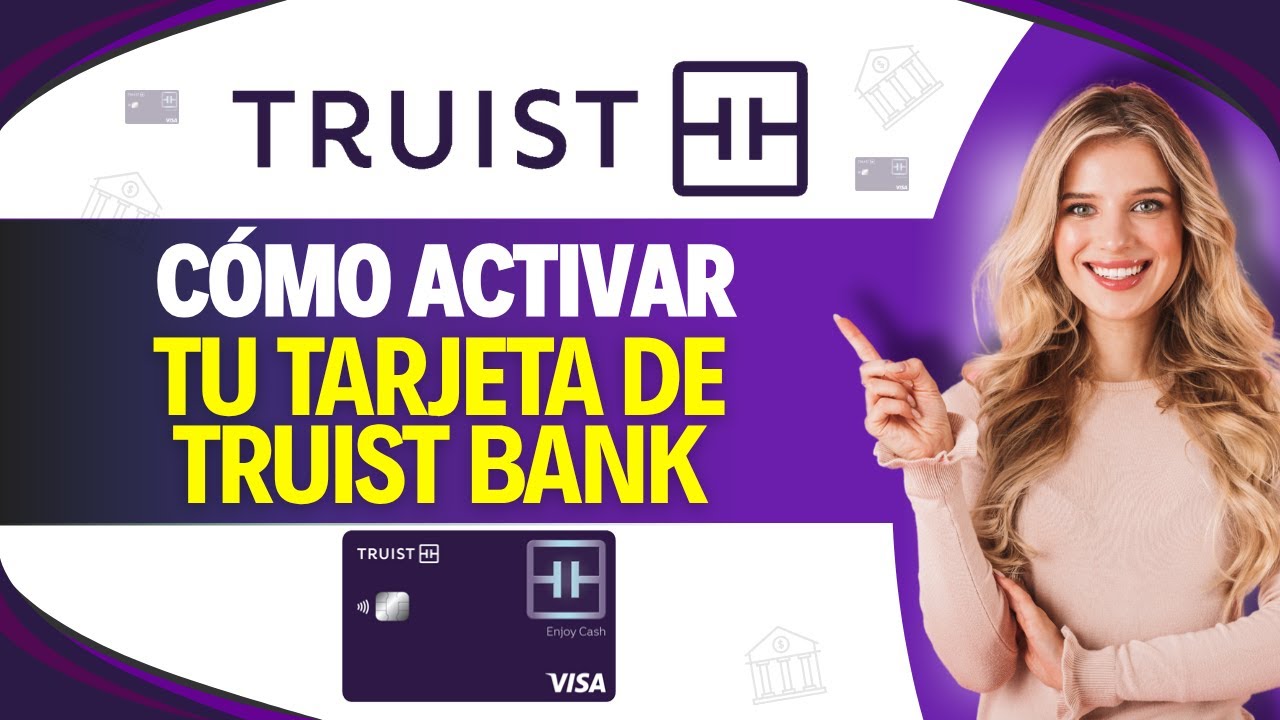 Como ACTIVAR tu TARJETA de TRUIST BANK (Paso a Paso) - YouTube