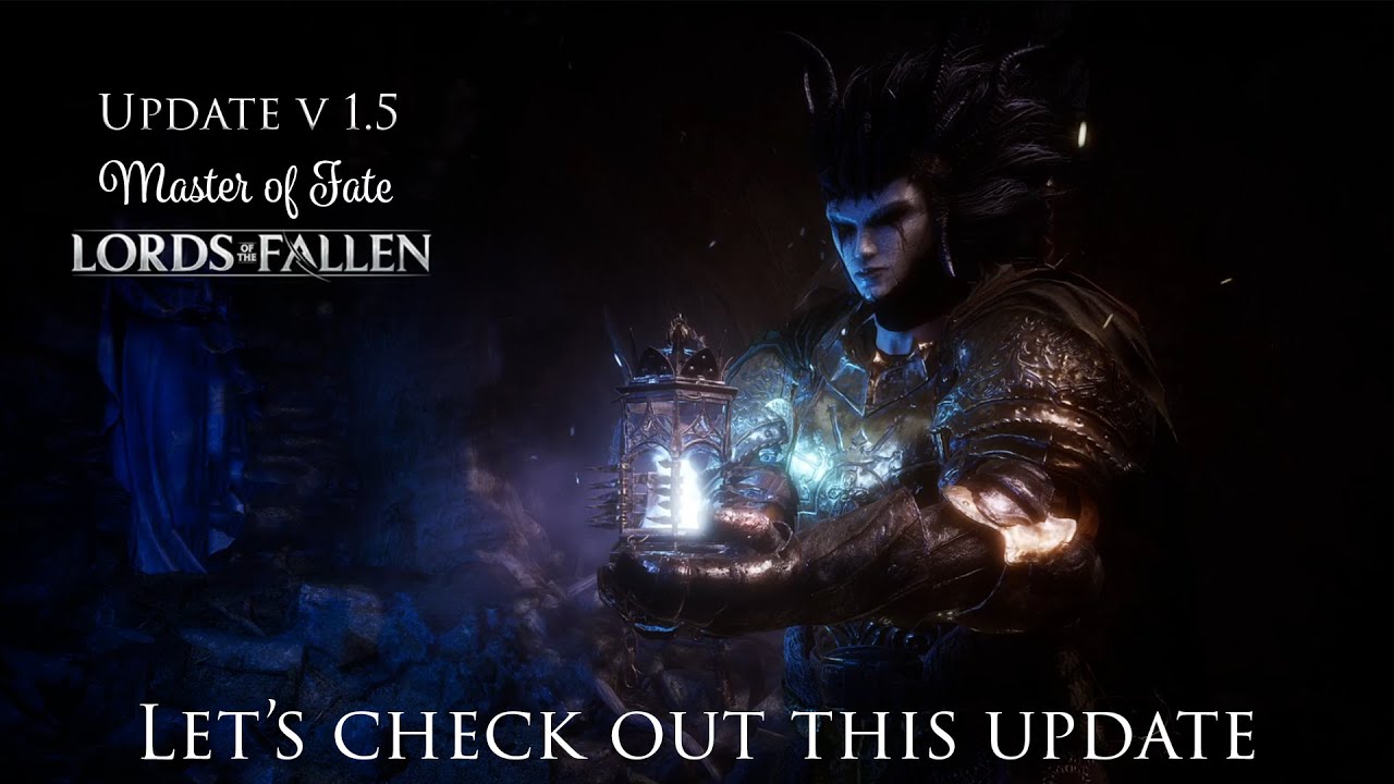 Update V 1.5 Masters Of Fate - Lords Of The Fallen - Let's see what ...