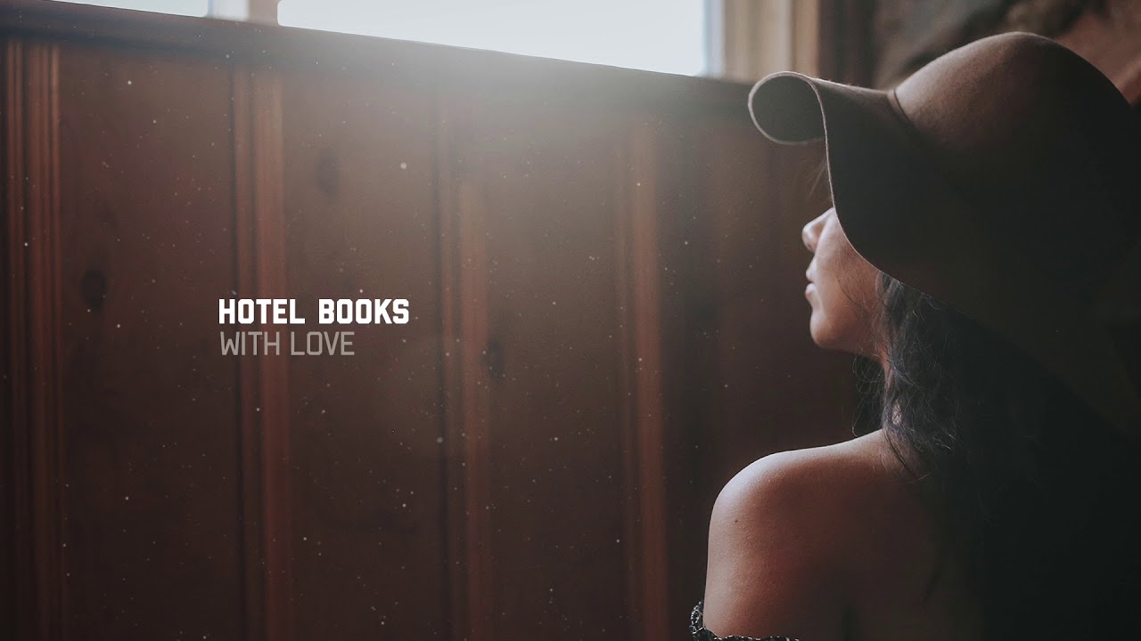Hotel Books - With Love - YouTube