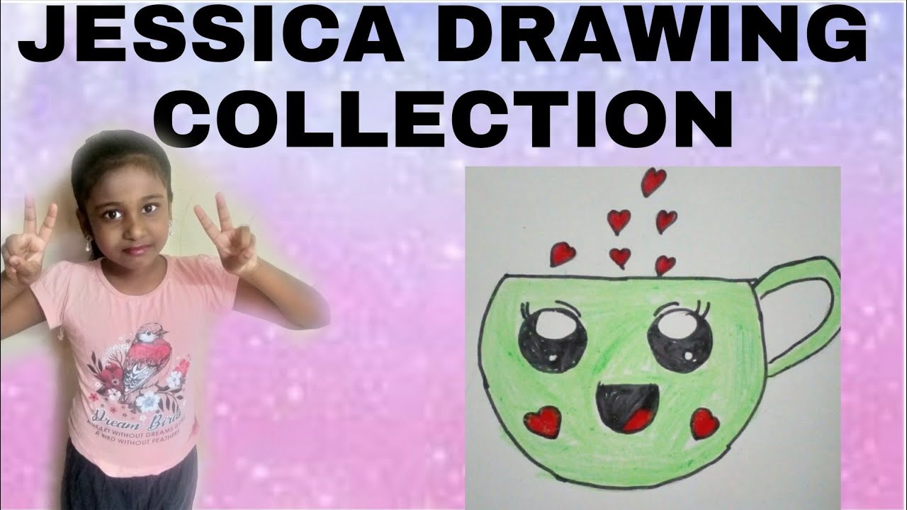 JESSICA🎨 DRAWING 🥰COLLECTION 💝 - YouTube