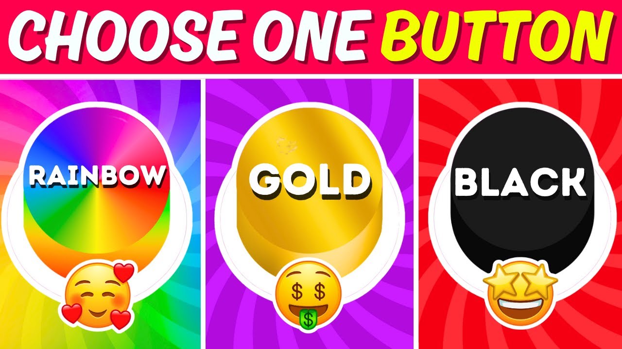Choose One Button! Rainbow, Gold or Black Edition 🌈⭐🖤 - YouTube
