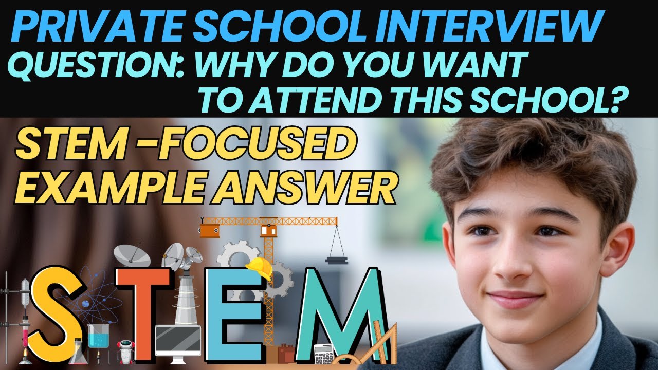 STEM School Interview Tips: The Best Answer to ‘Why Do You Want to Attend This School?’ - YouTube