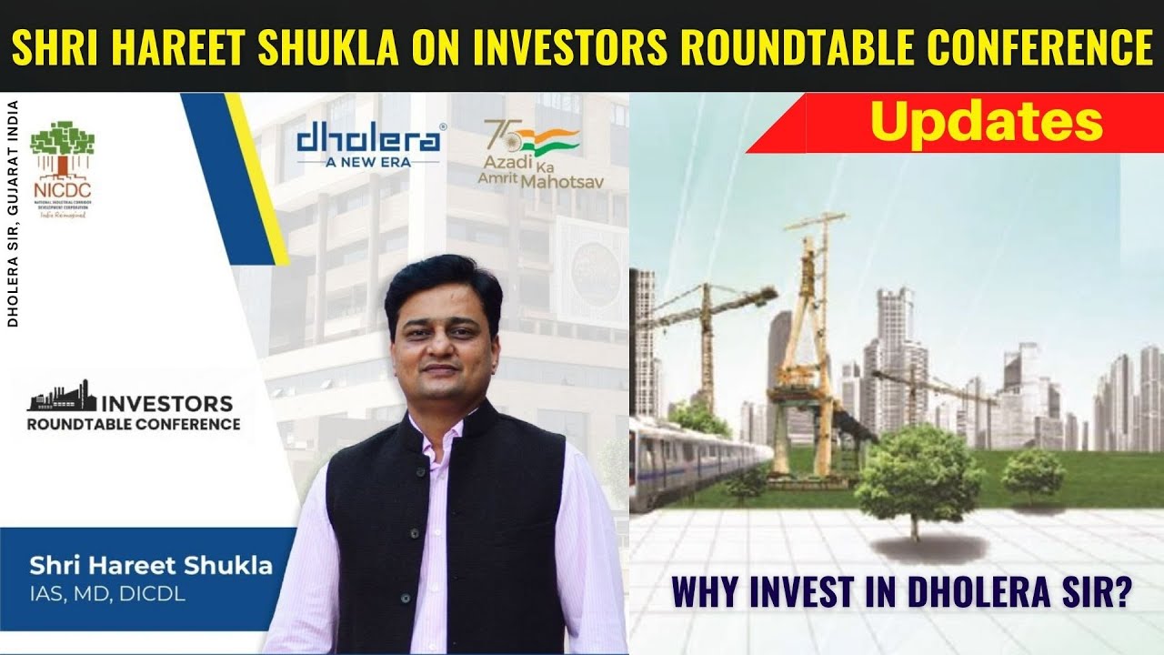 Why Invest in Dholera SIR | Shri Hareet Shukla - Investors Roundtable ...