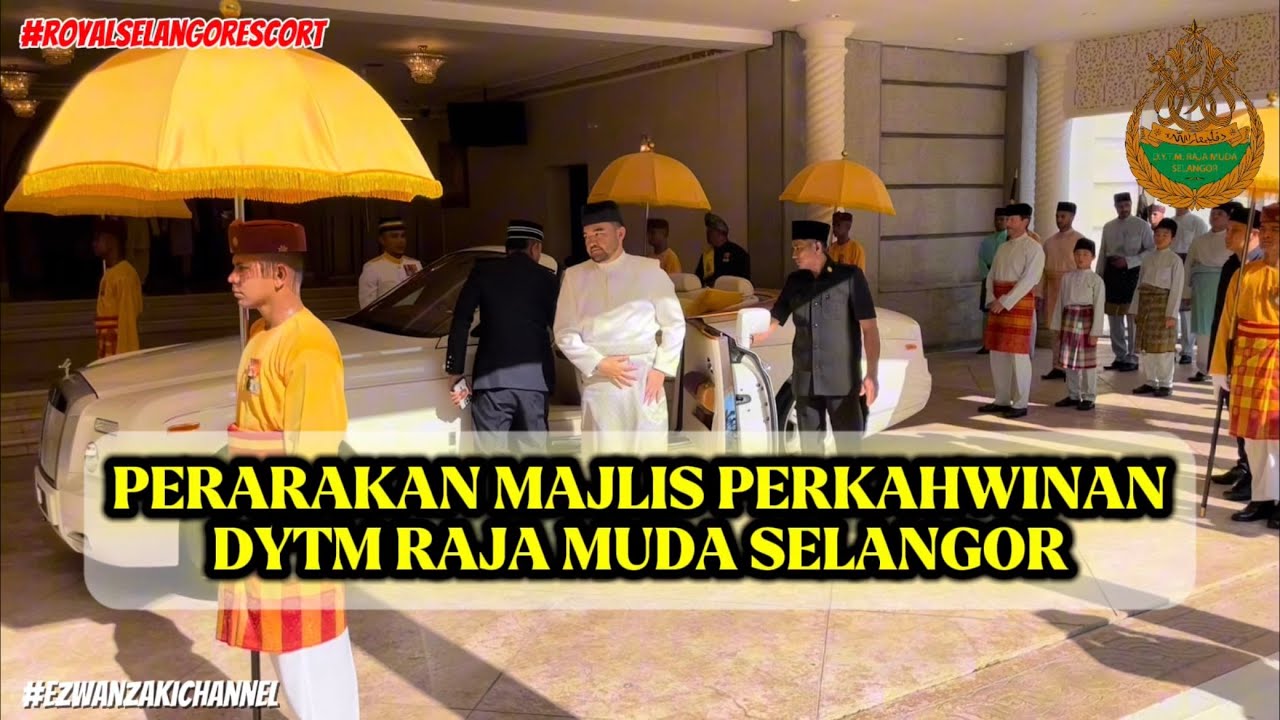 #72 PERKAHWINAN DYTM RAJA MUDA SELANGOR - YouTube