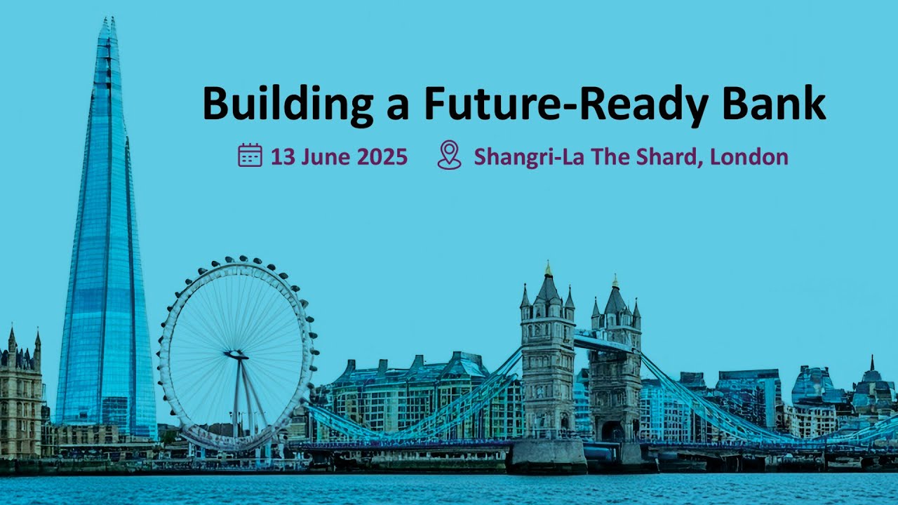 Building a Future Ready Bank London Summit, London 2025, Mashup - YouTube