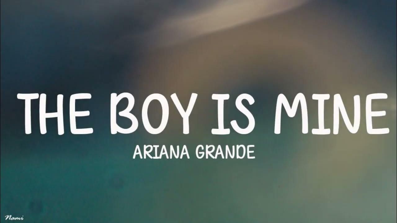 Ariana Grande - the boy is mine (Lyrics) - YouTube