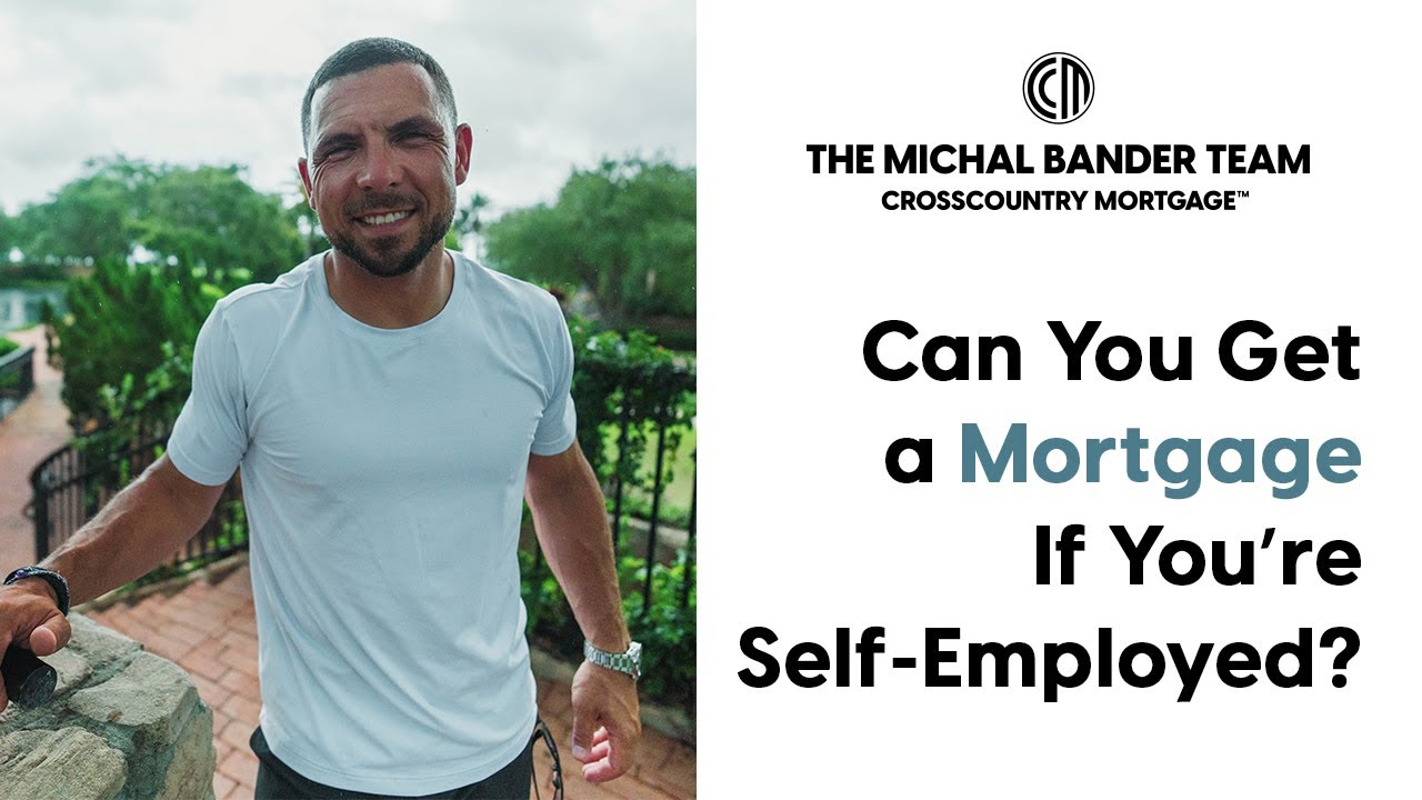 Can You Get a Mortgage If You’re Self-Employed - Michal Bander - YouTube