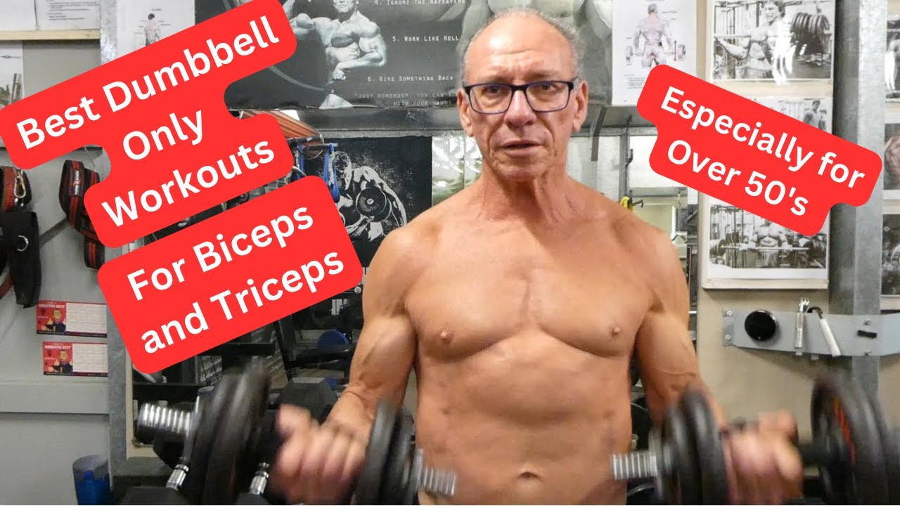 Over 50's Best Dumbbell Workouts for Biceps and Triceps. Free Workout ...