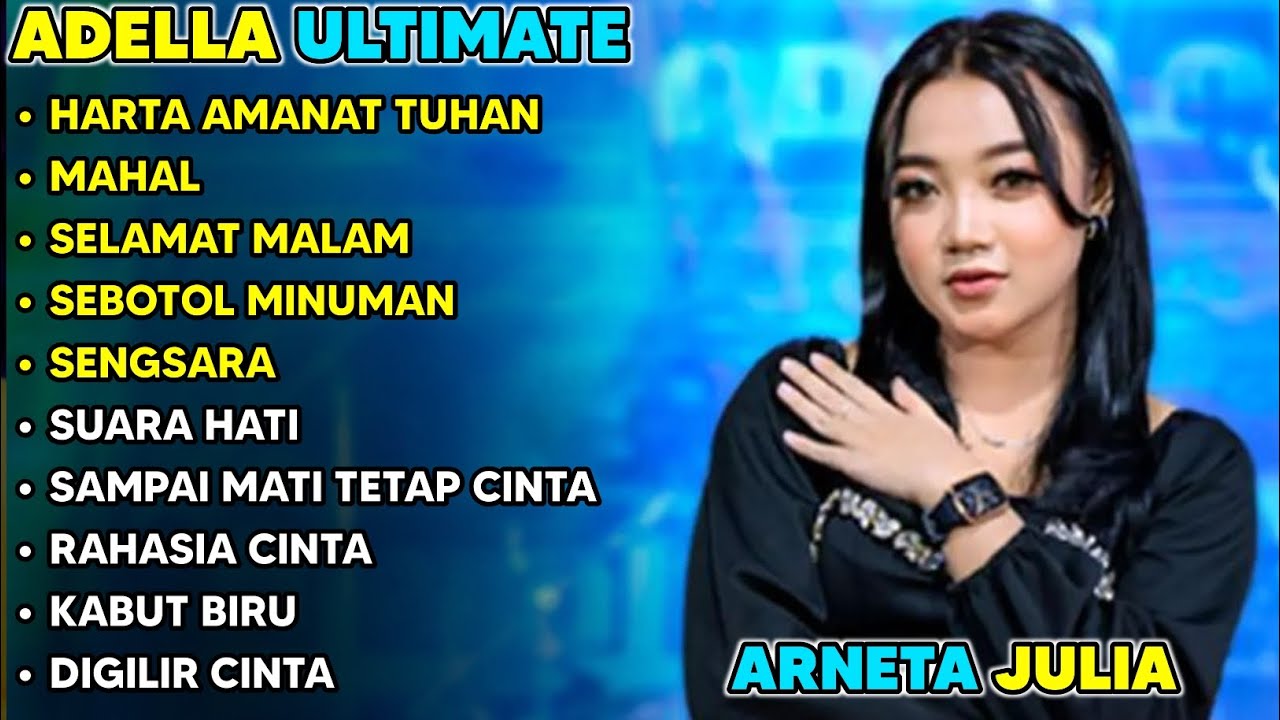 ARNETA JULIA FULL ALBUM ADELLA - OM ADELLA FULL ALBUM TERBARU 2023 ...