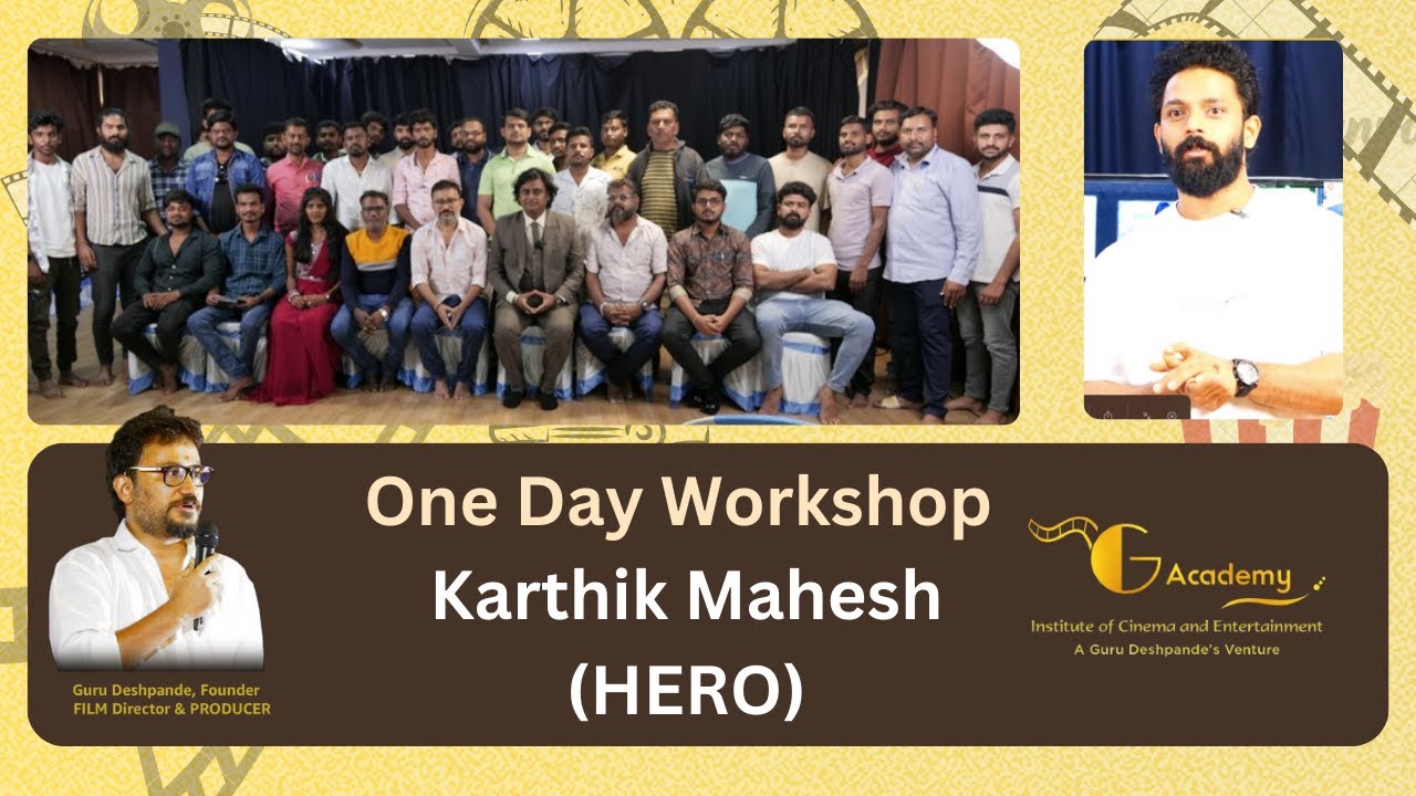 One Day Workshop by Karthik Mahesh (Hero) | Workshop | Guru Deshpande ...
