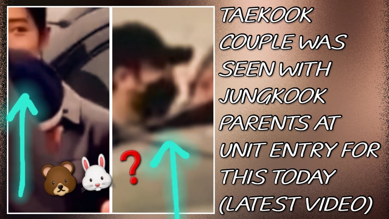 OMG😱💋Taekook Couple Was Seen With Jungkook Parents At Unit Entry For ...