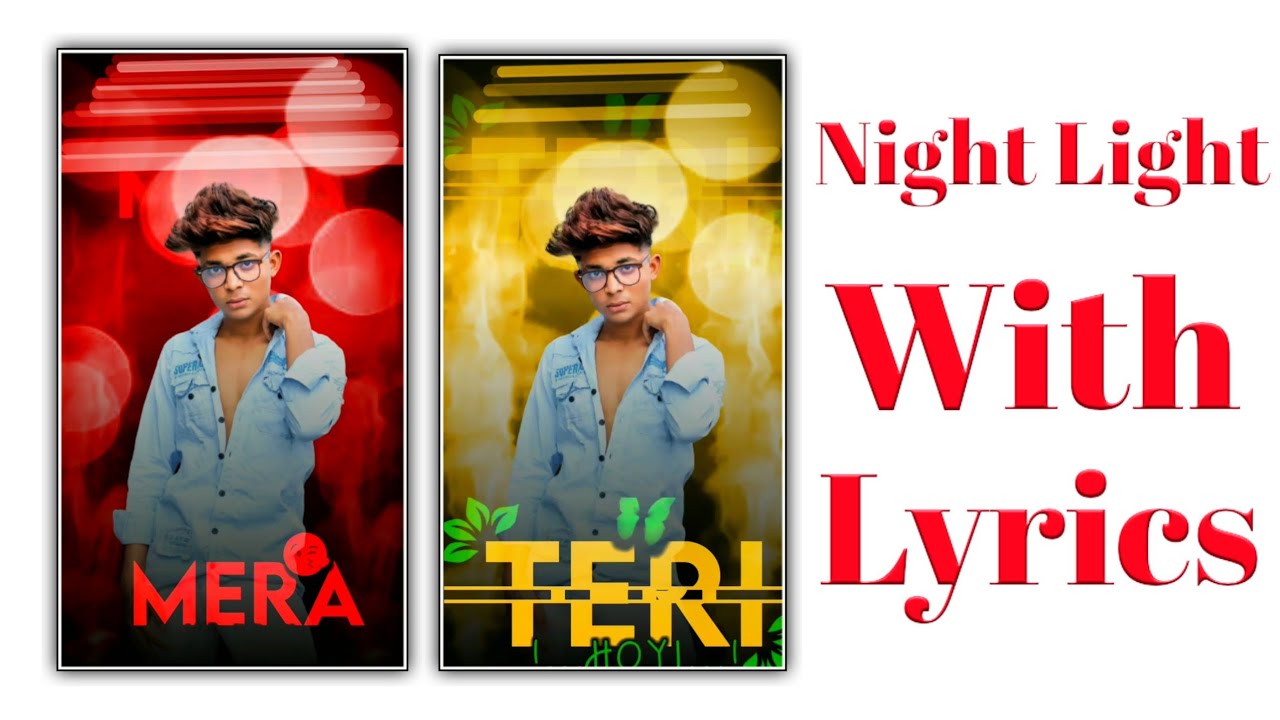 Night Light With Lyrics - Night Light Effect Video Editing - PRS ...