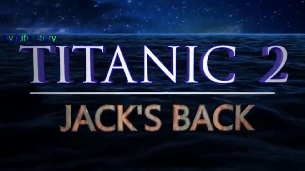 Titanic 2 Jack's Back 2019 Trailer Remastered movie trailers 2018 ...