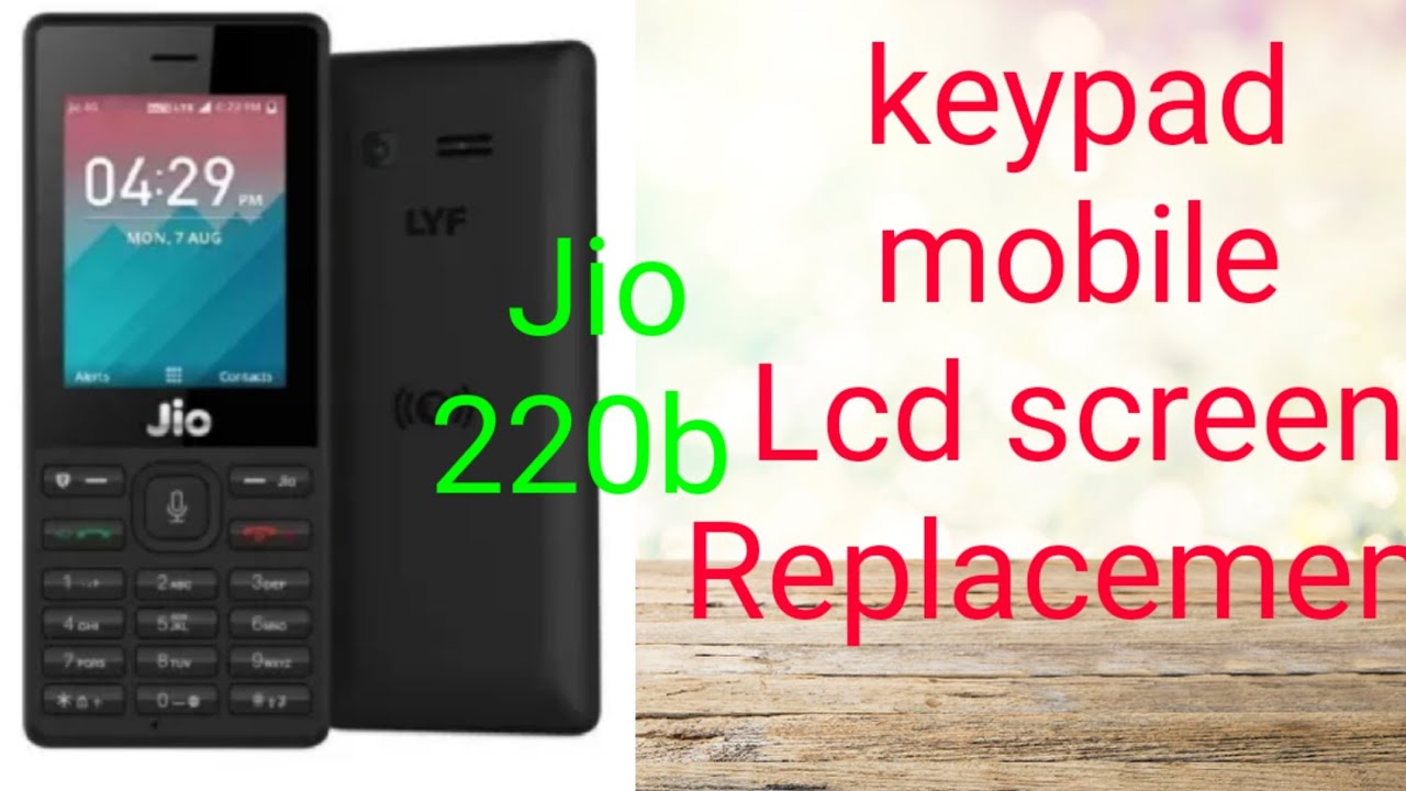 Keypad mobile Lcd screen Replacment||jio 220b||display problem - YouTube