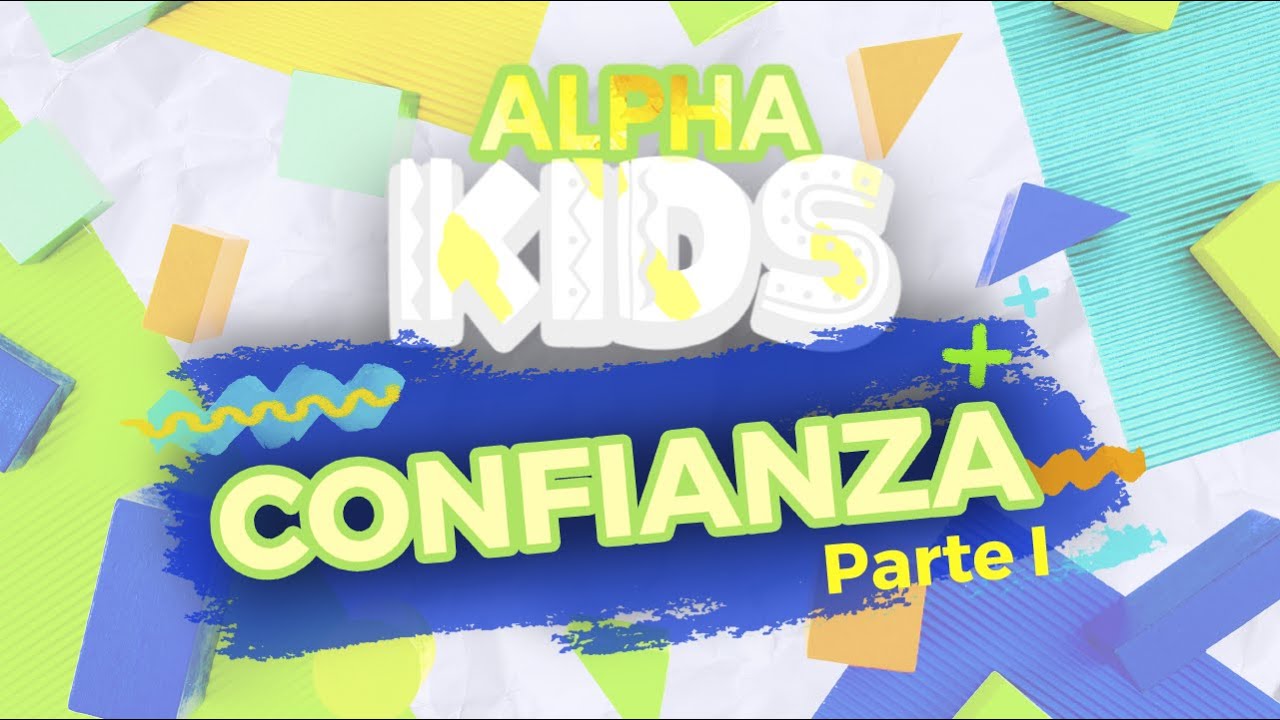 Confianza Parte I | AlphaKids - YouTube