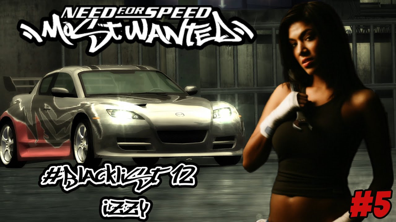 Next Rival Blacklist 12 Izzy Mazda RX-8 Need for Speed Most Wanted ...