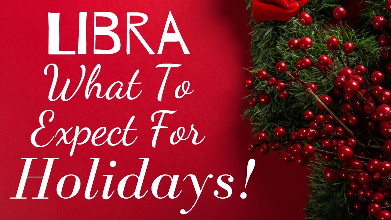 Libra Holiday Predictions & A Peek At 2023, You Make Your Own Choices ...