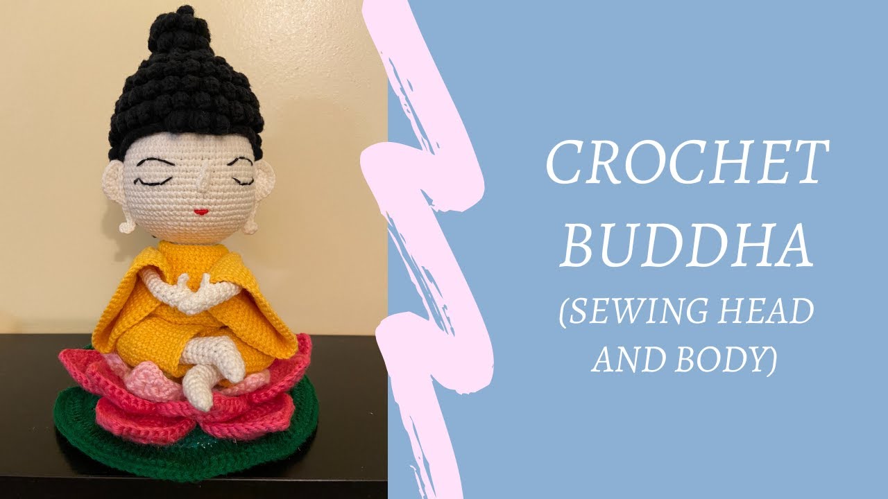 Crochet Buddha amigurumi. Sewing head to body - YouTube