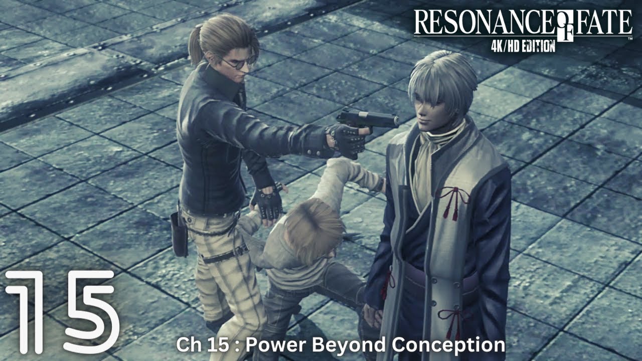 15 Resonance Of Fate (Ch 15 - Power beyond Conception) (No Commentary) Gameplay - YouTube